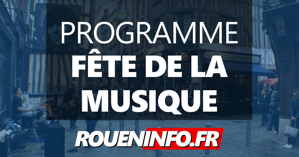 Fête de la musique Rouen 2022 | Roueninfo.fr